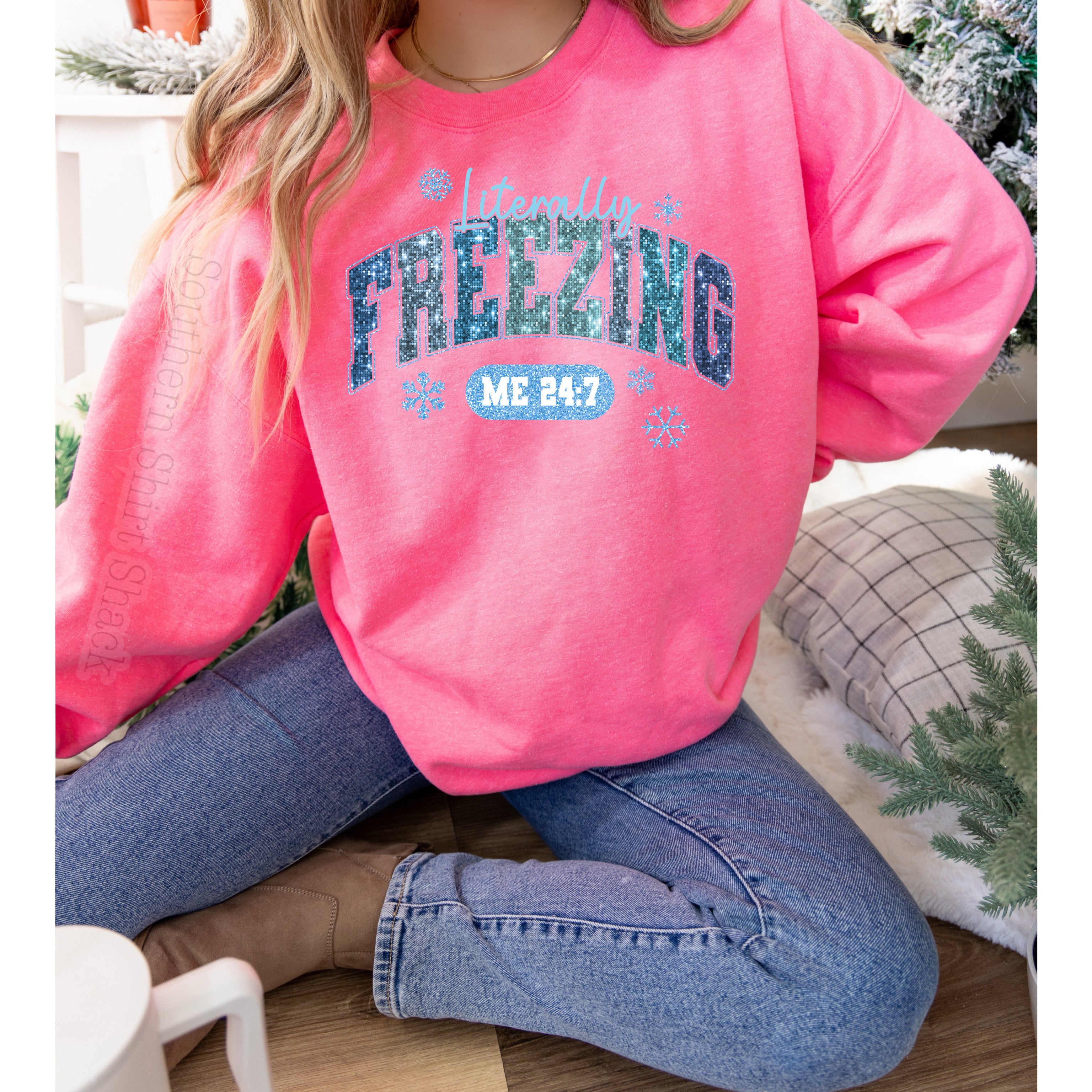 Literally Freezing Neon Pink Sweatshirt – Southern Shirt Shack